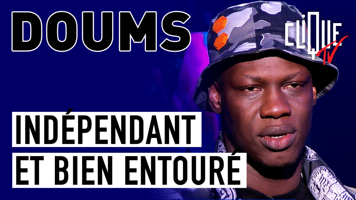 Doums : Indépendant et Bien Entouré dans Clique Talk - Clique.tv