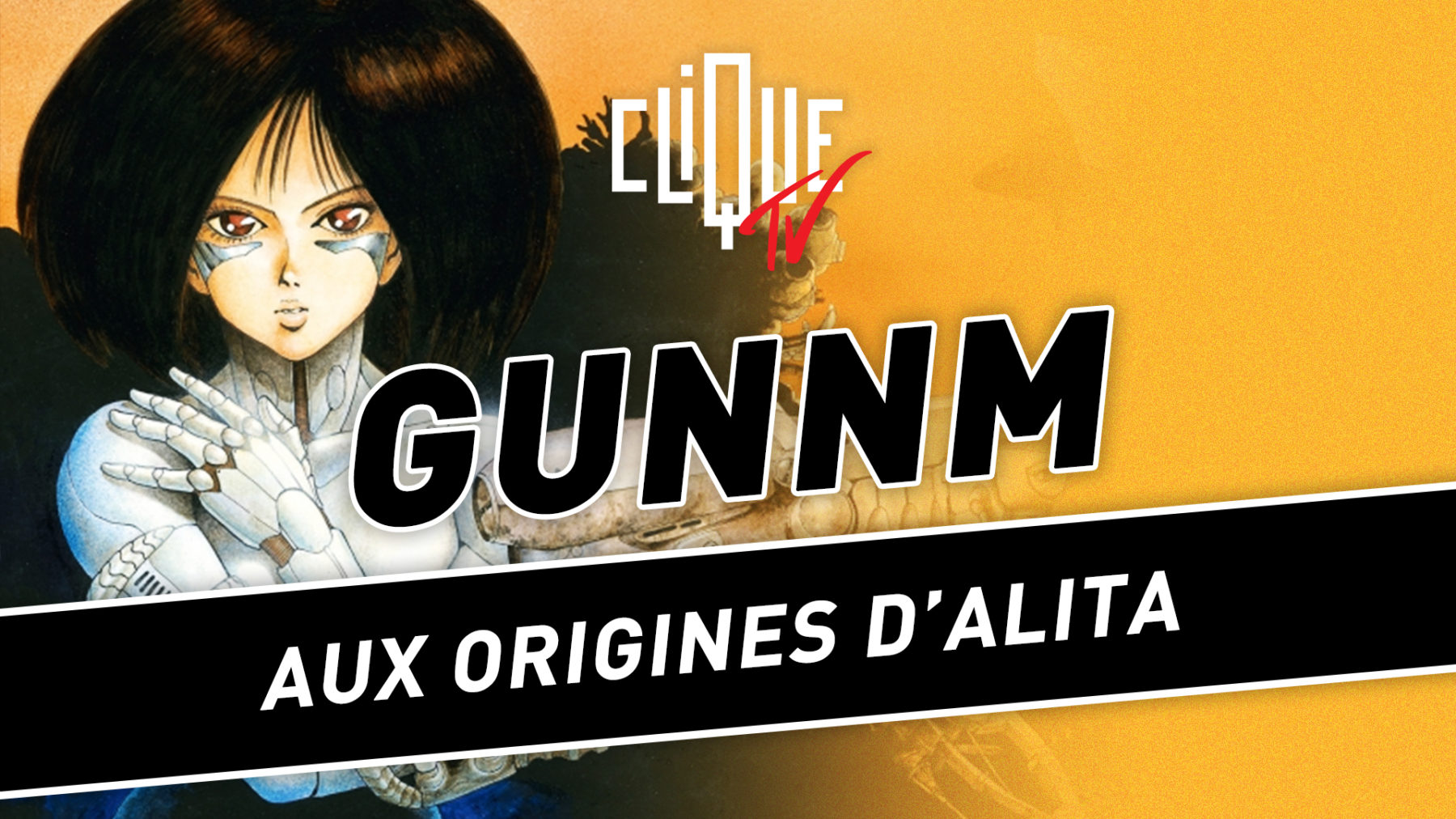 GUNNM : un manga pour après l'apocalypse - Dans La Légende - Clique.tv